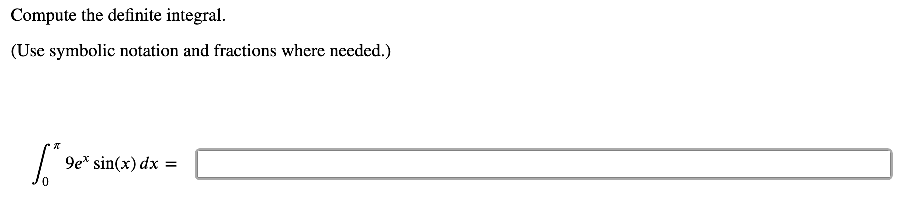 Solved Compute the definite integral. (Use symbolic notation | Chegg.com