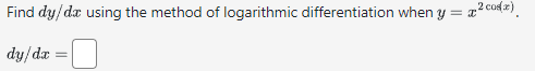 Solved Find dydx ﻿using the method of logarithmic | Chegg.com