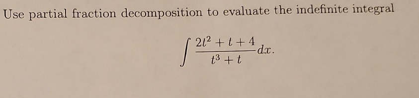 Solved Use partial fraction decomposition to evaluate the | Chegg.com
