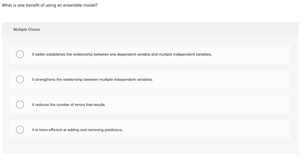 Solved What is one benefit of using an ensemble model? | Chegg.com