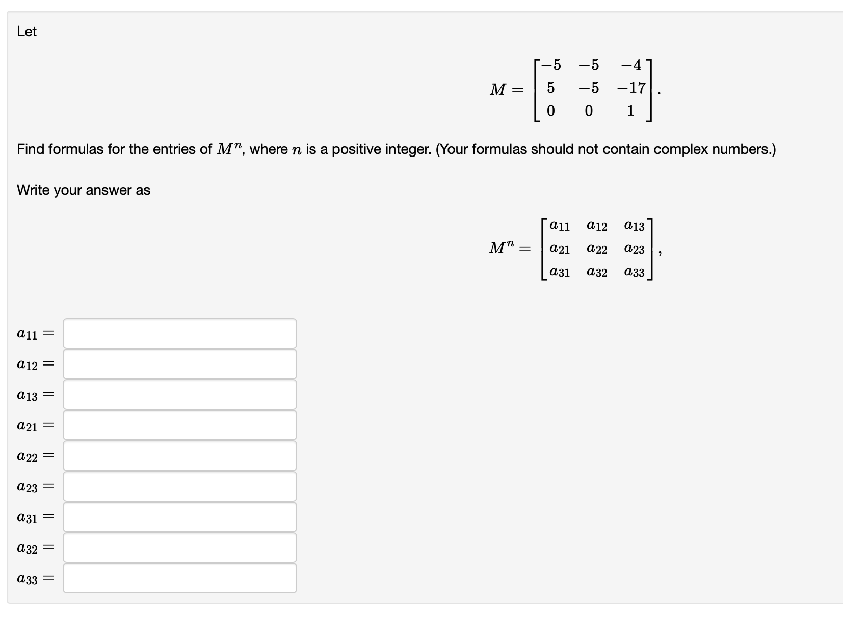 Solved Let M=⎣⎡−550−5−50−4−171⎦⎤ Find formulas for the | Chegg.com
