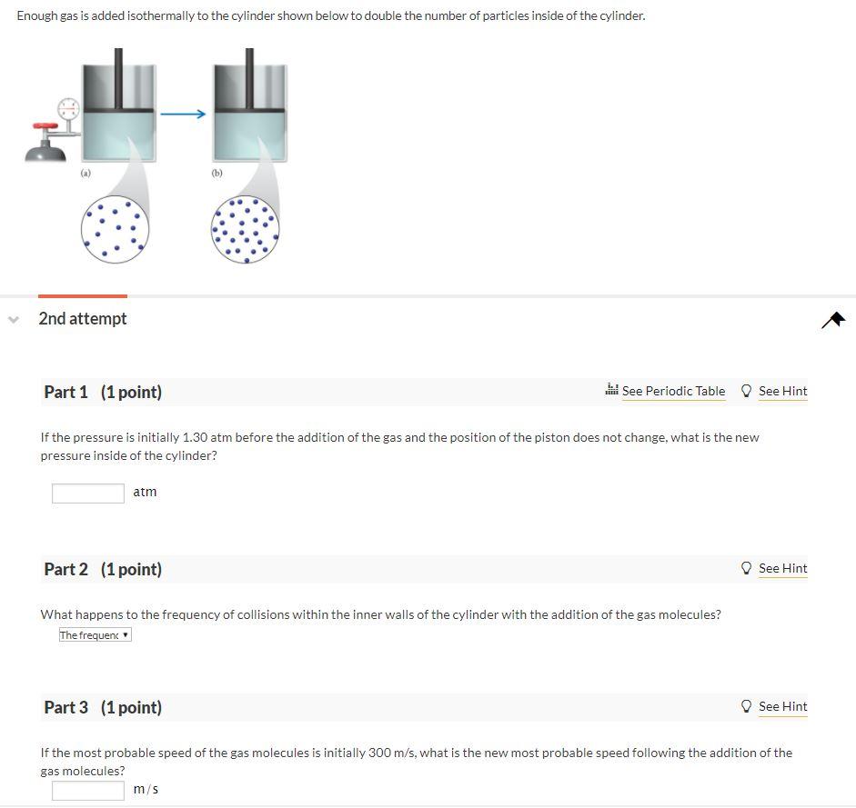 Solved Enough gas is added isothermally to the cylinder | Chegg.com