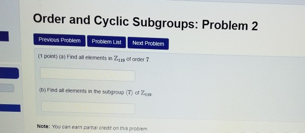 Solved Order and Cyclic Subgroups: Problem 2 Previous | Chegg.com