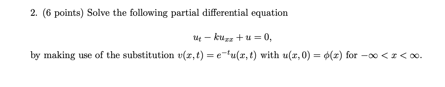 Solved 2. (6 points) Solve the following partial | Chegg.com