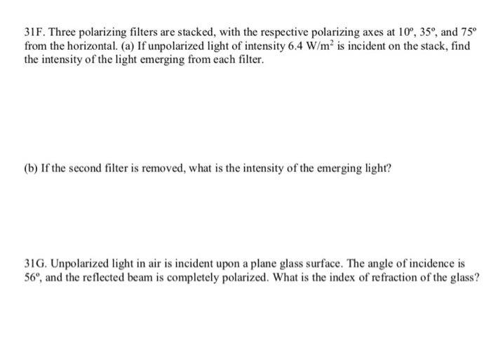 Solved 31F. Three polarizing filters are stacked, with the | Chegg.com