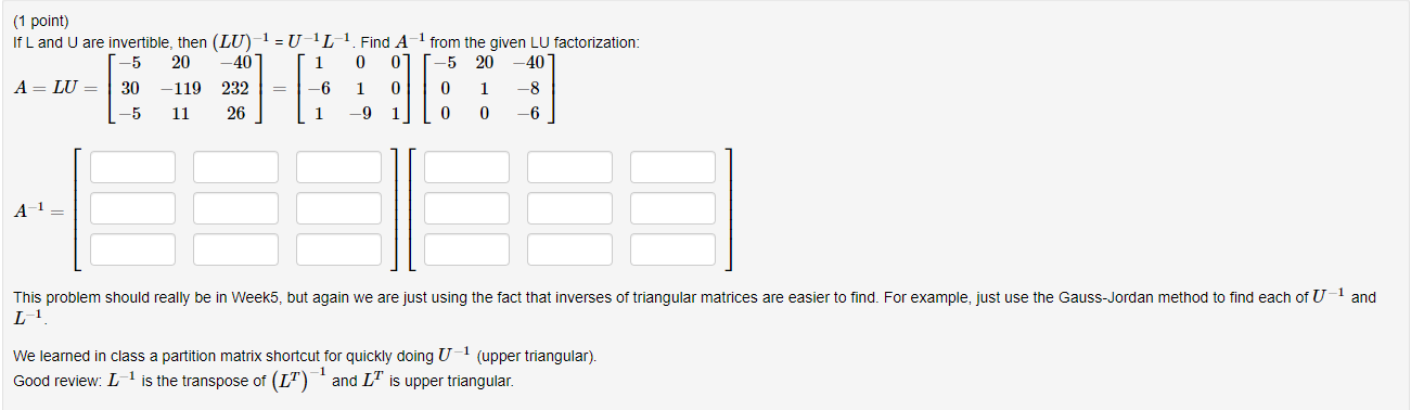 Solved (1 point) If L and U are invertible, then (LU)-1 = | Chegg.com