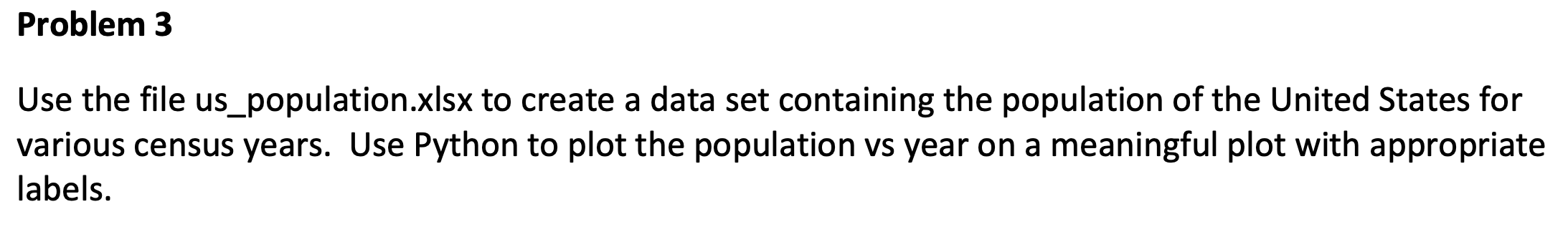 Solved Use the file us_population.xlsx to create a data set | Chegg.com