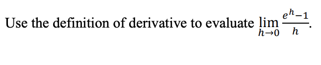 Solved en-1 Use the definition of derivative to evaluate lim | Chegg.com