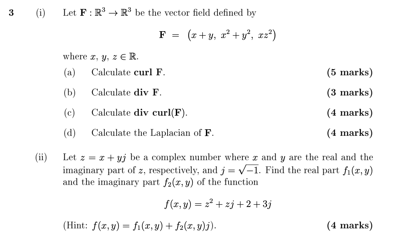 Solved 3 (i) Let F: R3 → Rº be the vector field defined by : | Chegg.com
