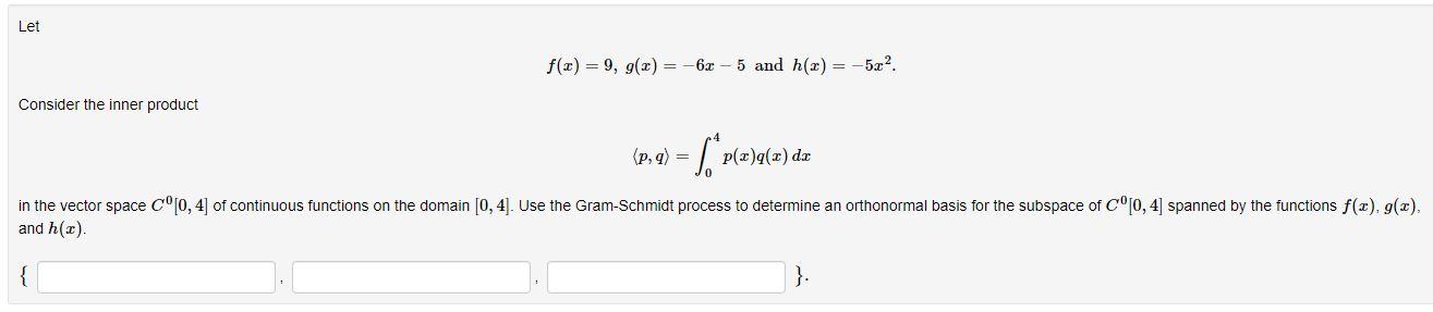 Solved f(x)=9,g(x)=−6x−5 and h(x)=−5x2. Consider the inner | Chegg.com