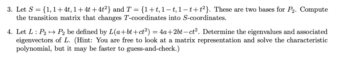 Solved 3. Let S = {1,1 +4t, 1+ 4t +4t2} and T = {1+t, | Chegg.com