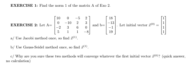 Solved EXERCISE 1: Find the norm 1 of the matrix A of Exo 2. | Chegg.com