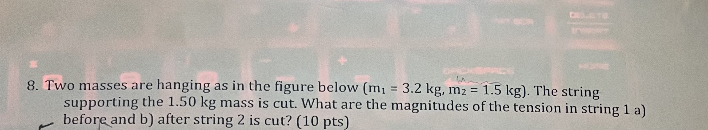 Solved 8. Two masses are hanging as in the figure below | Chegg.com