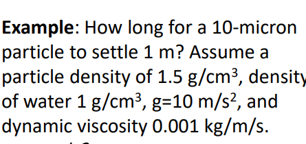 Solved Example: How long for a 10-micron particle to settle | Chegg.com