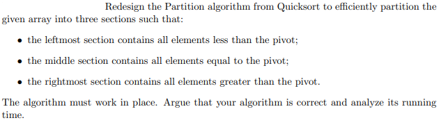 Solved Redesign the Partition algorithm from Quicksort to | Chegg.com