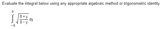 Solved Evaluate the integral below using any appropriate | Chegg.com