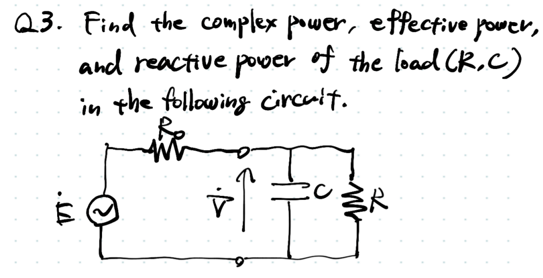 Solved Q3. Find the complex power, effective power, and | Chegg.com