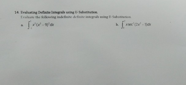Solved 14. Evaluating Definite Integrals using | Chegg.com