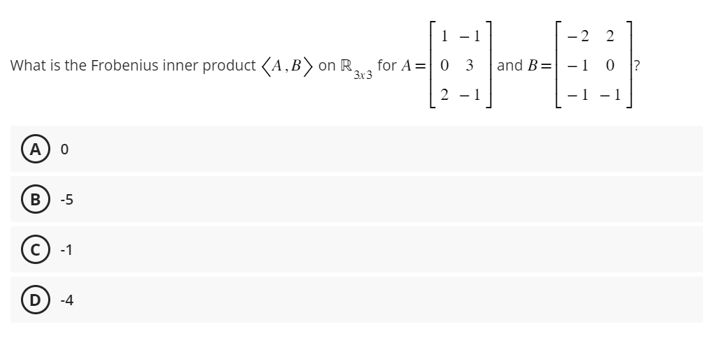 Solved What is the Frobenius inner product A,B on R3×3 for | Chegg.com