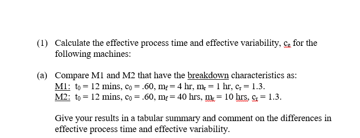 Solved (1) Calculate the effective process time and | Chegg.com