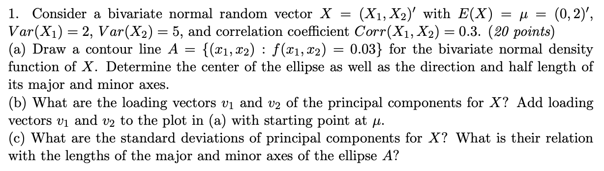 1. Consider a bivariate normal random vector X | Chegg.com
