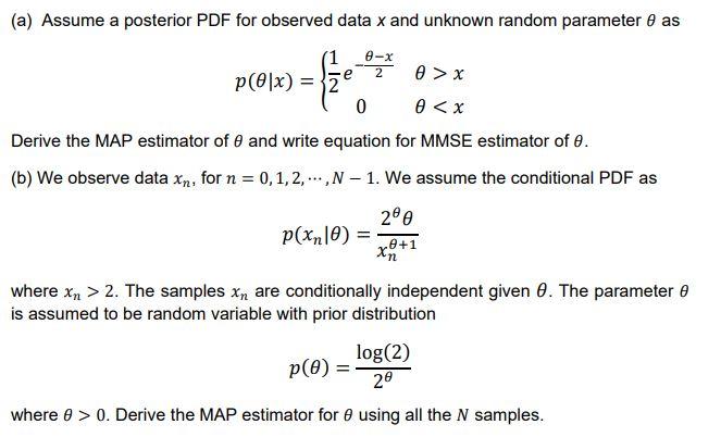 Solved (a) Assume a posterior PDF for observed data x and | Chegg.com
