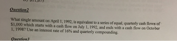 Solved What single amount on April 1, 1992, is equivalent to | Chegg.com