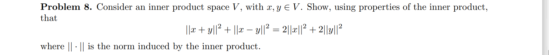 Solved Problem 8. Consider an inner product space V, with | Chegg.com
