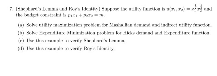 Solved 7. (Shephard's Lemma and Roy's Identity) Suppose the | Chegg.com