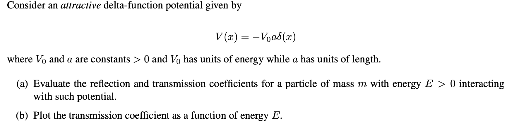 Solved Consider an attractive delta-function potential given | Chegg.com