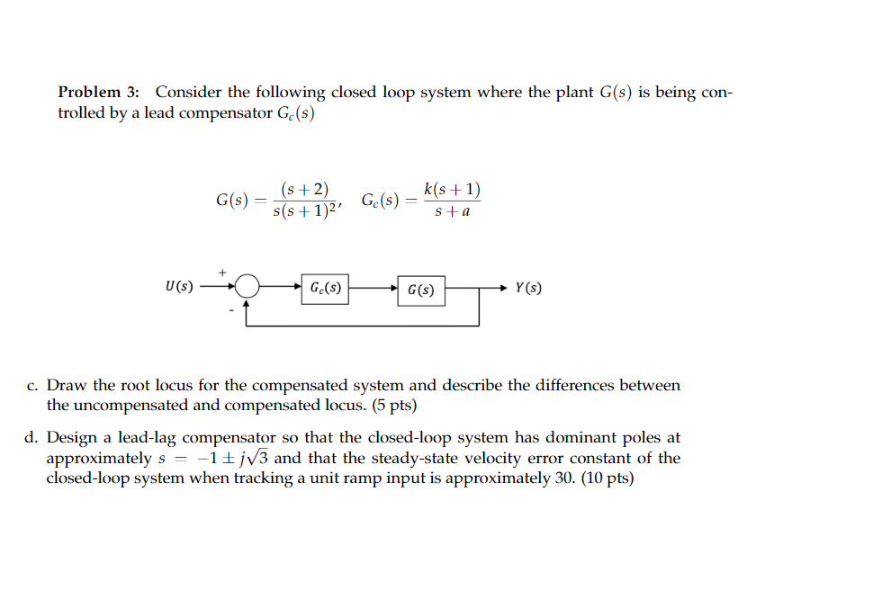 Solved Problem 3: Consider the following closed loop system | Chegg.com