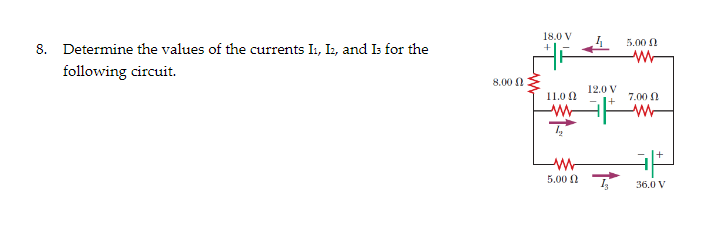 Solved 8. Determine the values of the currents I1,I2, and I3 | Chegg.com