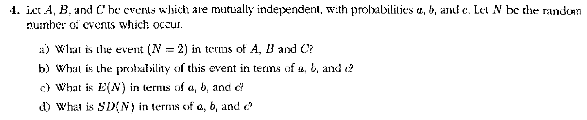 Solved 4. Let A,B, and C be events which are mutually | Chegg.com