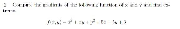 Solved 2. Compute the gradients of the following function of | Chegg.com