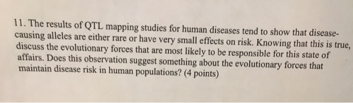 Solved 11. The results of QTL mapping studies for human | Chegg.com