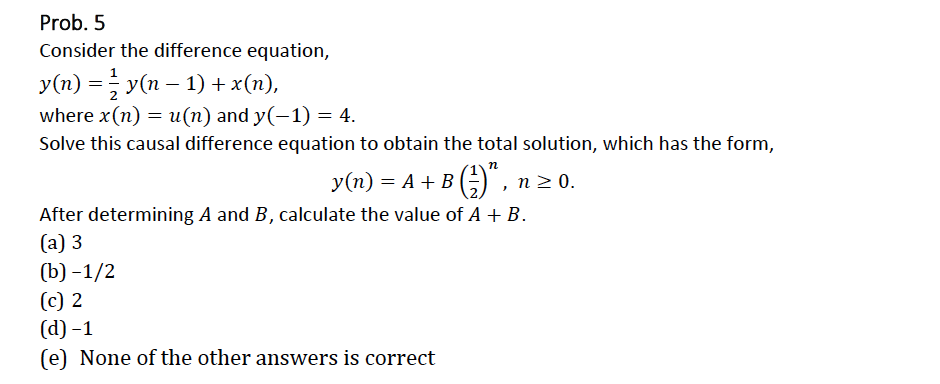 Solved y(n)=0.25y(n−1)+x(n−2) where x(n)=(0.5)nu(n). | Chegg.com