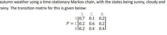 autumn weather using a time-stationary Markov chain, | Chegg.com