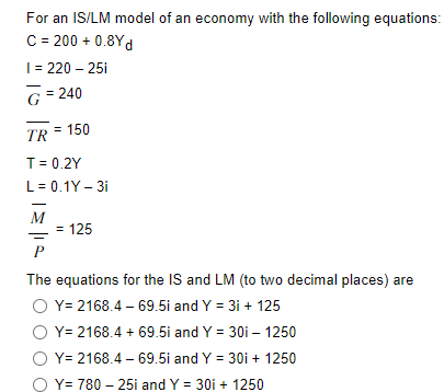 Solved For an IS/LM model of an economy with the following | Chegg.com