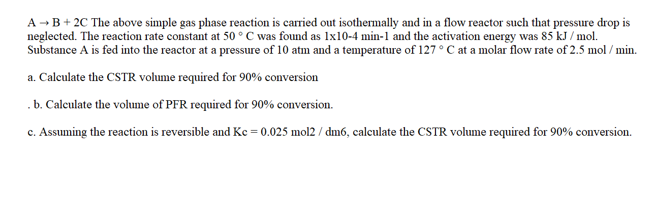 Solved A → B + 2C The above simple gas phase reaction is | Chegg.com