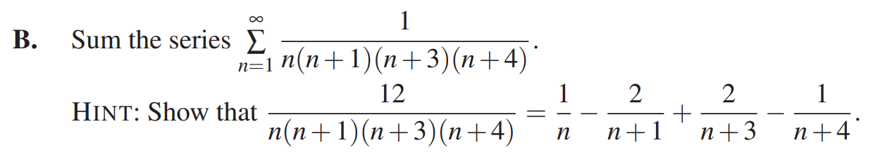 Solved B. ﻿Sum the series ∑n=1∞1n(n+1)(n+3)(n+4).HiNT: Show | Chegg.com