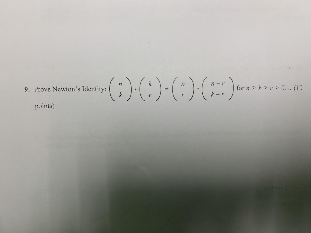 Solved 9. Prove Newton's Identity: (nk)⋅(kr)=(nr)⋅(n−rk−r) | Chegg.com