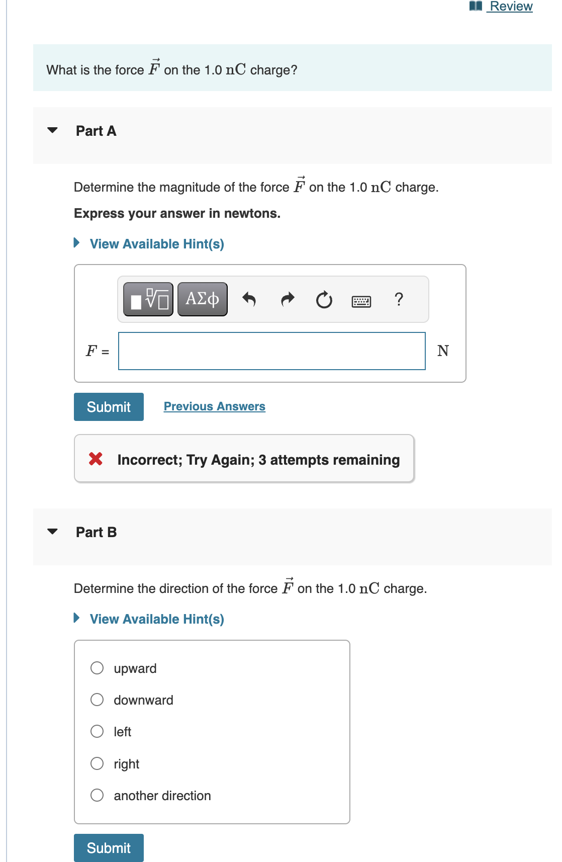 Solved FigureWhat is the force vec(F) ﻿on the 1.0nC | Chegg.com
