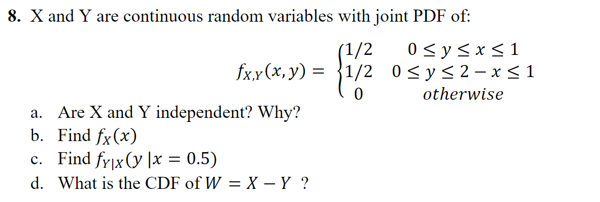 Solved 8. X and Y are continuous random variables with joint | Chegg.com