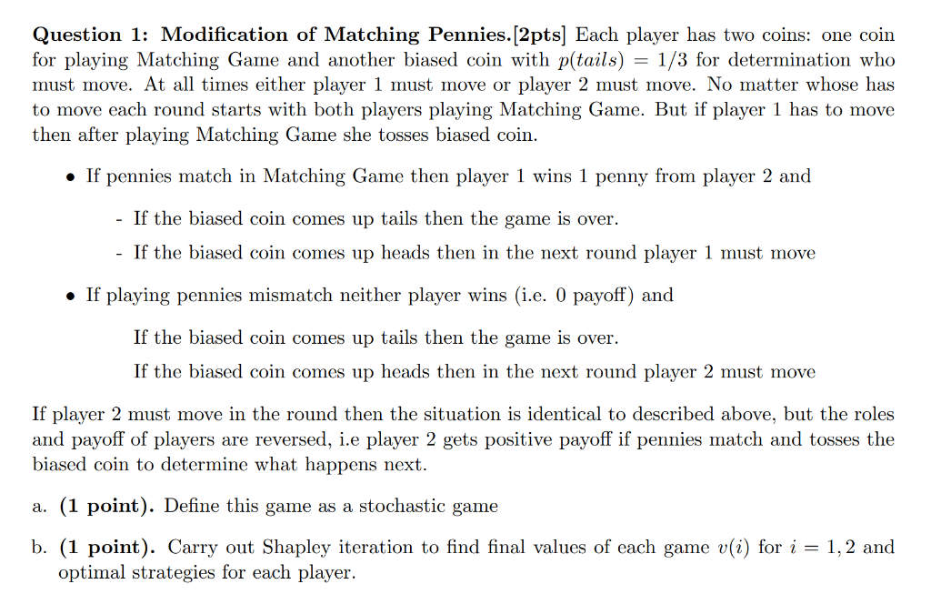 Solved Question 1: Modification of Matching Pennies.[2pts] | Chegg.com