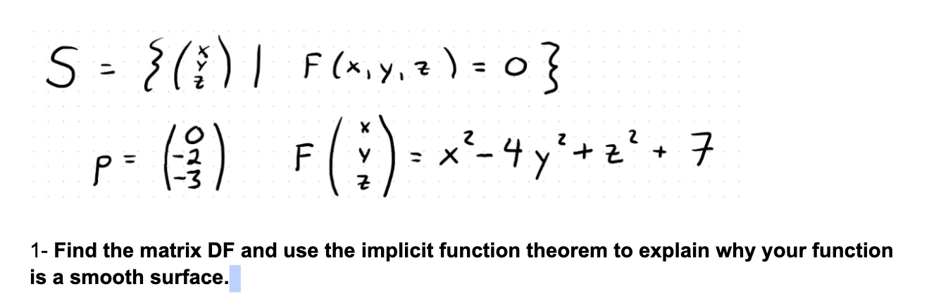 Solved 1- ﻿Find the matrix DF and use the implicit function | Chegg.com