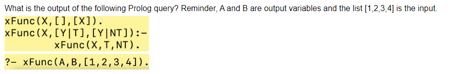Solved What is the output of the following Prolog query? | Chegg.com