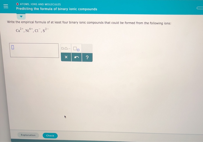 Solved O ATOMS, IONS AND MOLECULES Predicting the formula of | Chegg.com