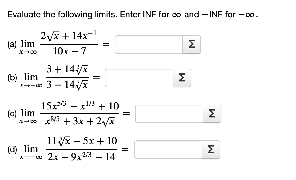 Solved Evaluate the following limits. ﻿Enter INF for ∞ ﻿and | Chegg.com