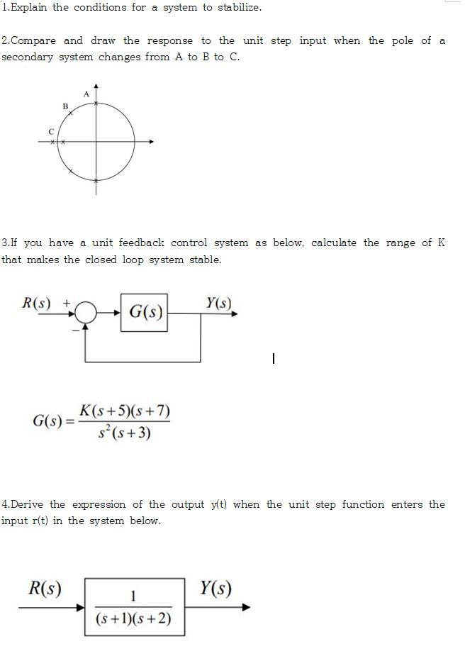 Solved 1.Explain the conditions for a system to stabilize. | Chegg.com