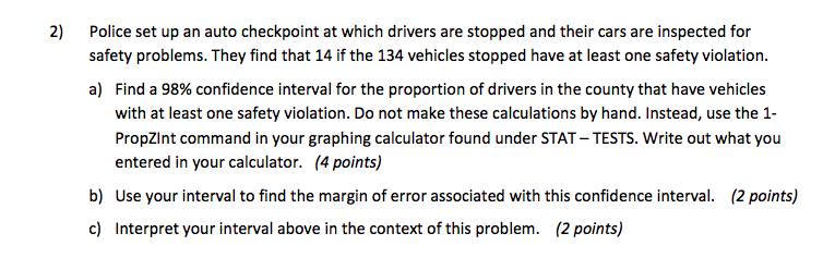 Solved 2) Police set up an auto checkpoint at which drivers | Chegg.com